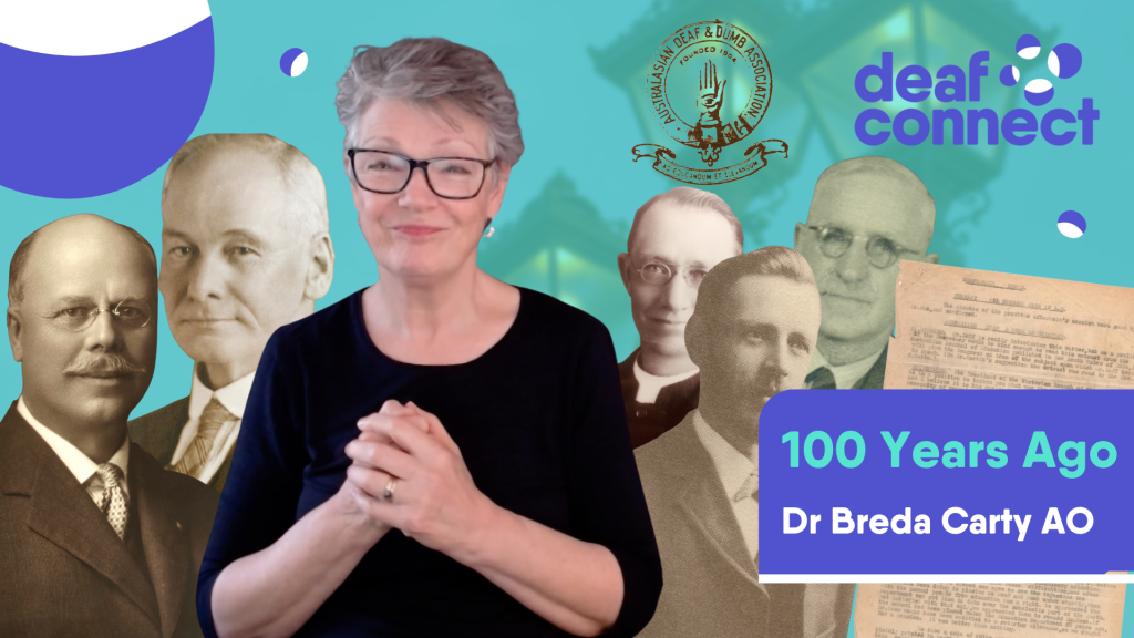 100 Years Ago, with Dr Breda Carty AO - Deaf Connect