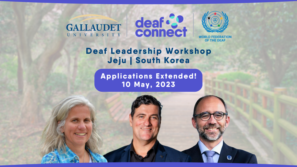 Deaf Leadership Workshop | Applications Extended - Deaf Connect