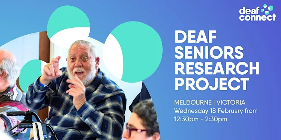 Deaf Seniors Research Group Discussion | Melbourne - Deaf Connect